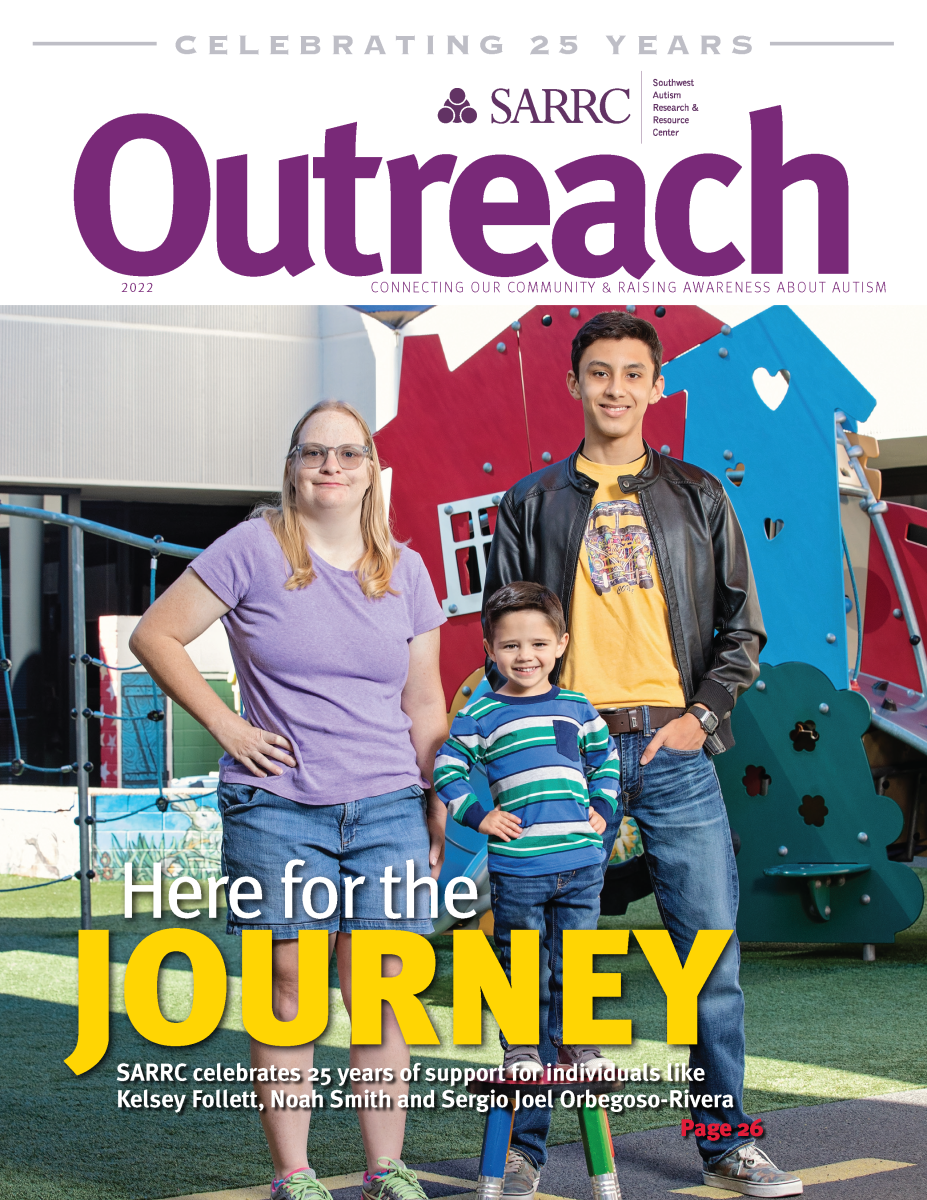 Outreach Magazine - Southwest Autism Research & Resource Center (SARRC)