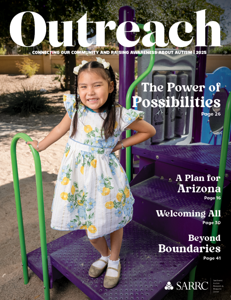 Outreach Magazine - Southwest Autism Research & Resource Center (SARRC)
